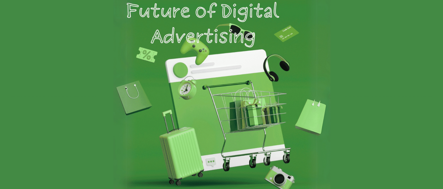 Future of Digital Advertising: Trends and Innovations 2024